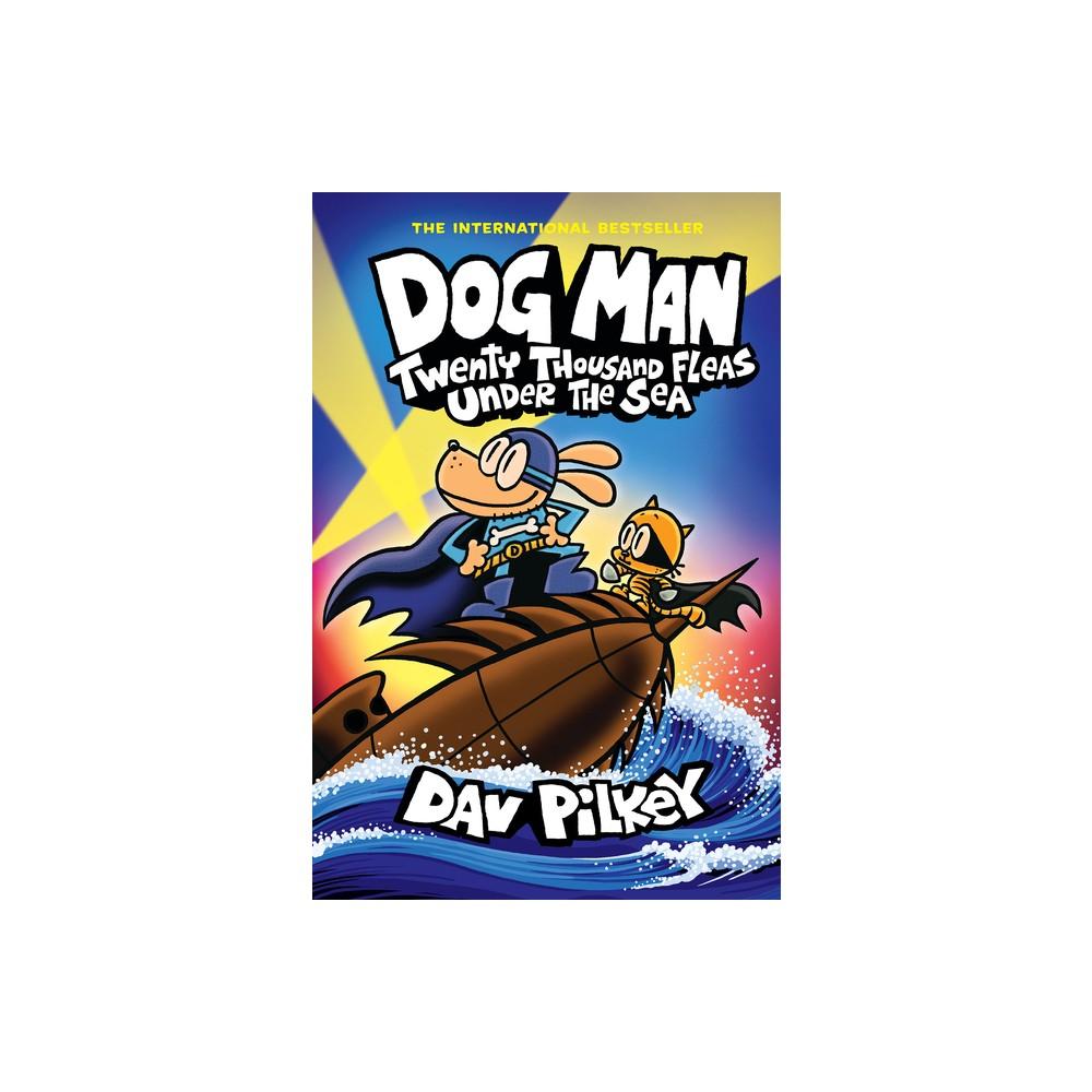 Dog Man: Twenty Thousand Fleas Under the Sea: A Graphic Novel (Dog Man ...